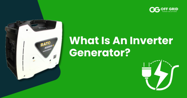What is an Inverter Generator? - Off Grid Power Solutions
